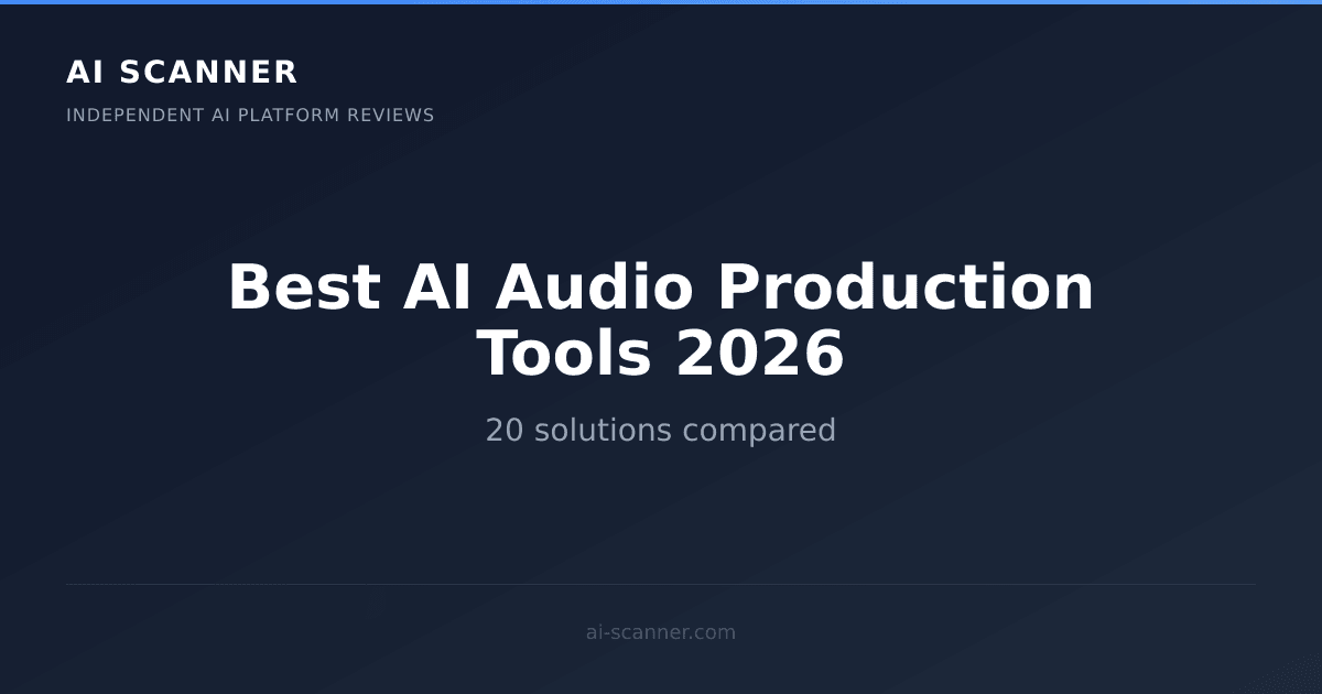 Best AI AI Audio Production Tools 2026 | AI Scanner